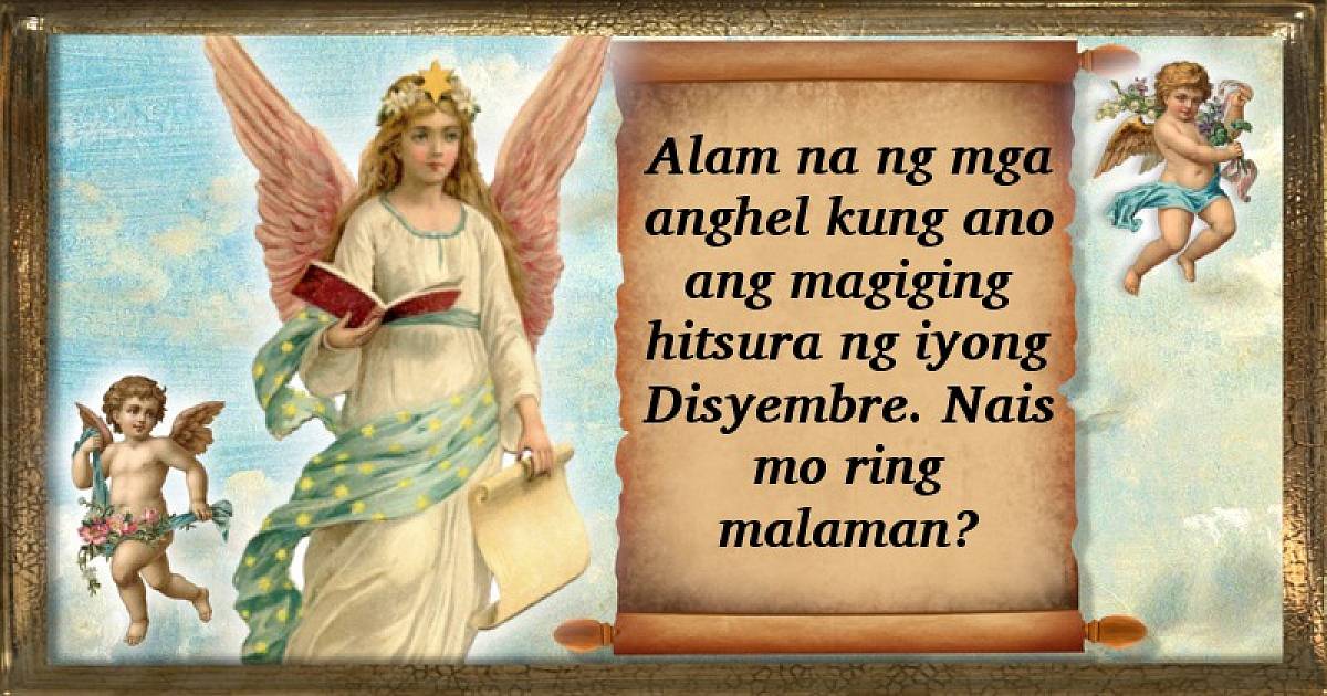 Alam na ng mga anghel kung ano ang magiging hitsura ng iyong Disyembre ...